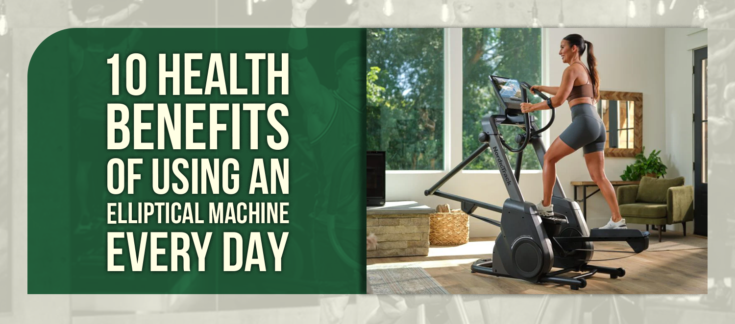 10 Health Benefits of Using an Elliptical Machine Every Day – Build ...