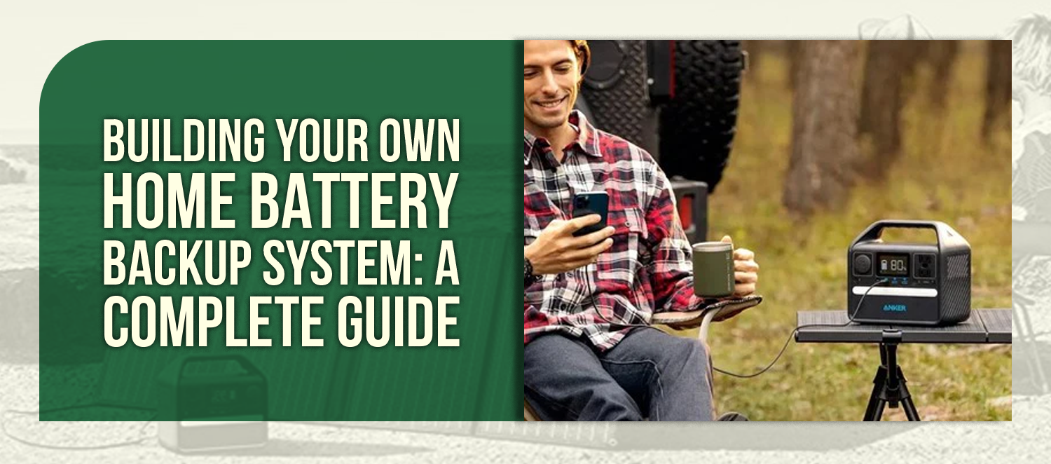 Building Your Own Home Battery Backup System: A Complete Guide – Build ...