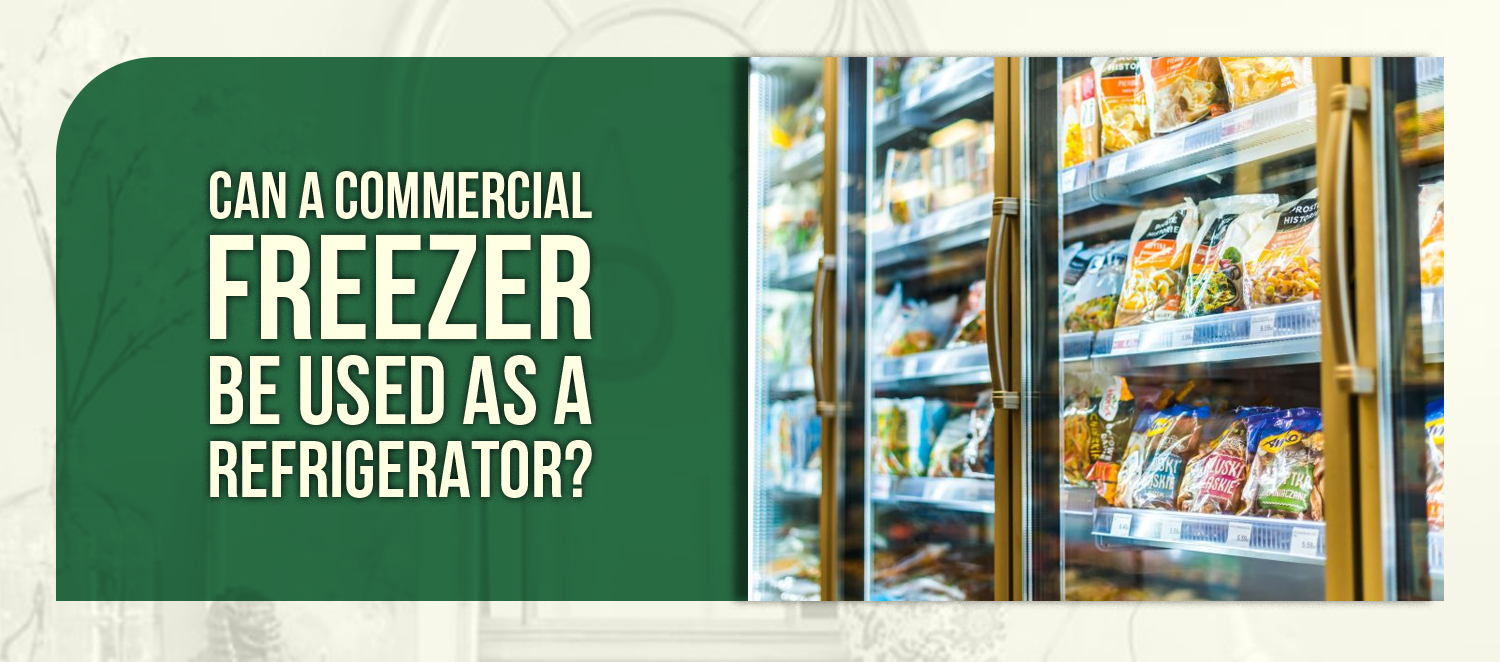 Can A Commercial Freezer Be Used As A Refrigerator? – Build Your ...