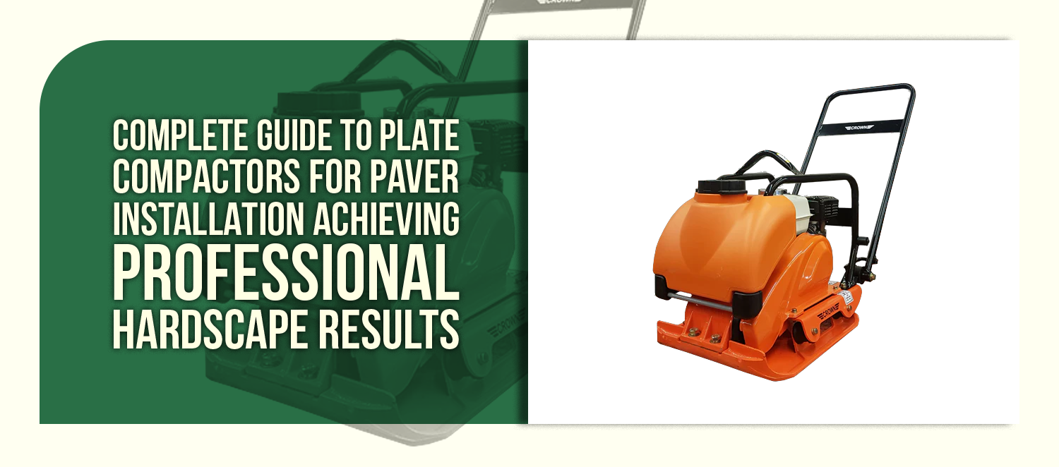 Complete Guide to Plate Compactors for Paver Installation Achieving Pr ...