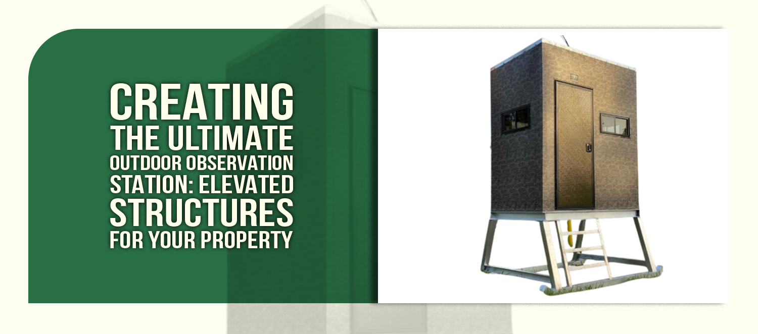 Creating the Ultimate Outdoor Observation Station: Elevated Structures ...