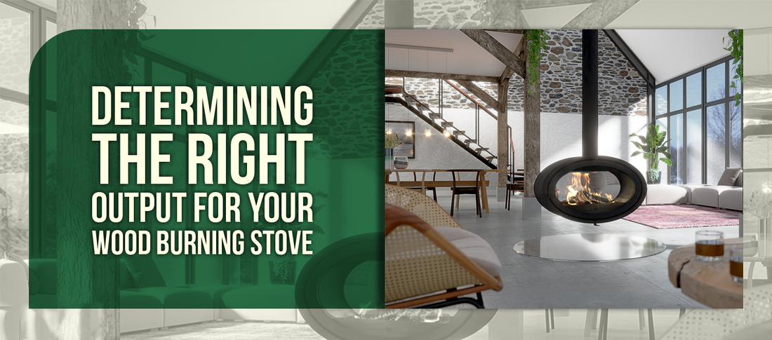 DETERMINING THE RIGHT OUTPUT FOR YOUR WOOD BURNING STOVE – Shop Smarter ...