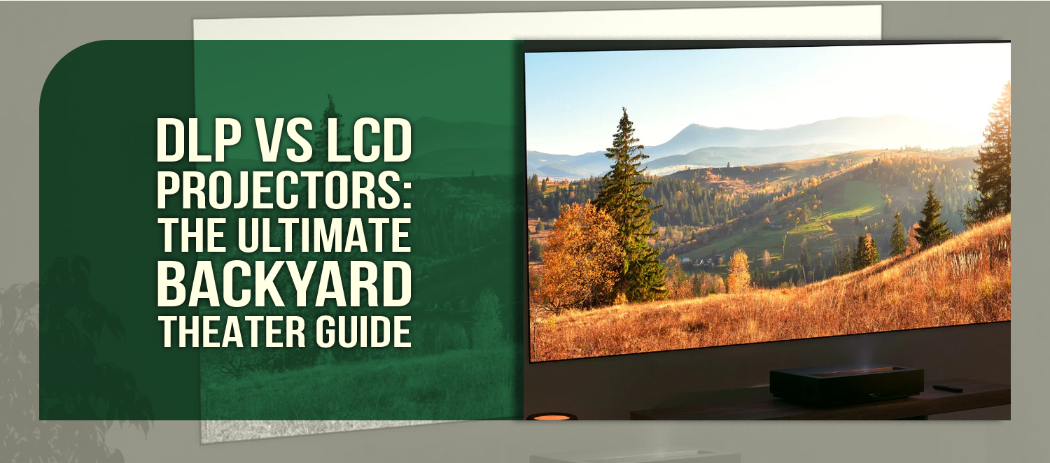 DLP vs LCD Projectors: The Ultimate Backyard Theater Guide – Shop ...