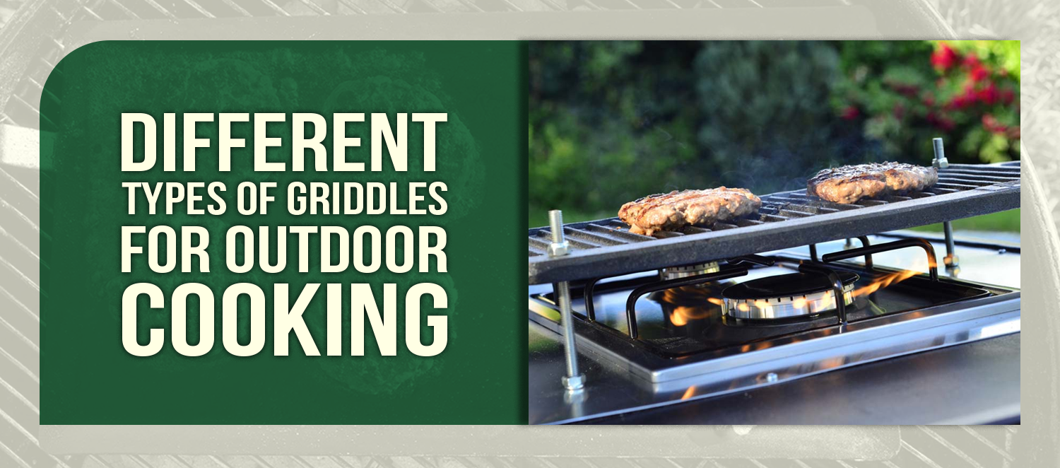 Different Types of Griddles for Outdoor Cooking – Shop Smarter Relax ...