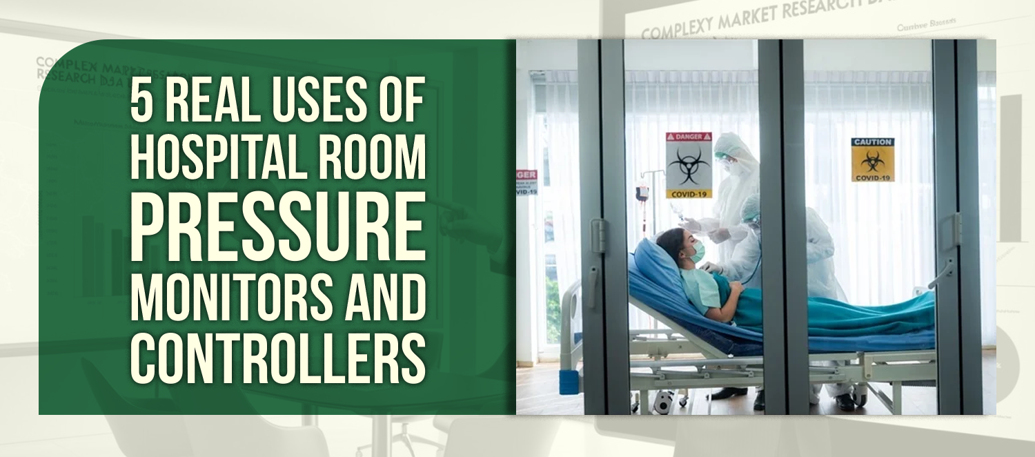 Hospital Room Pressure Monitors & Controllers in the Real World: 5 Use ...