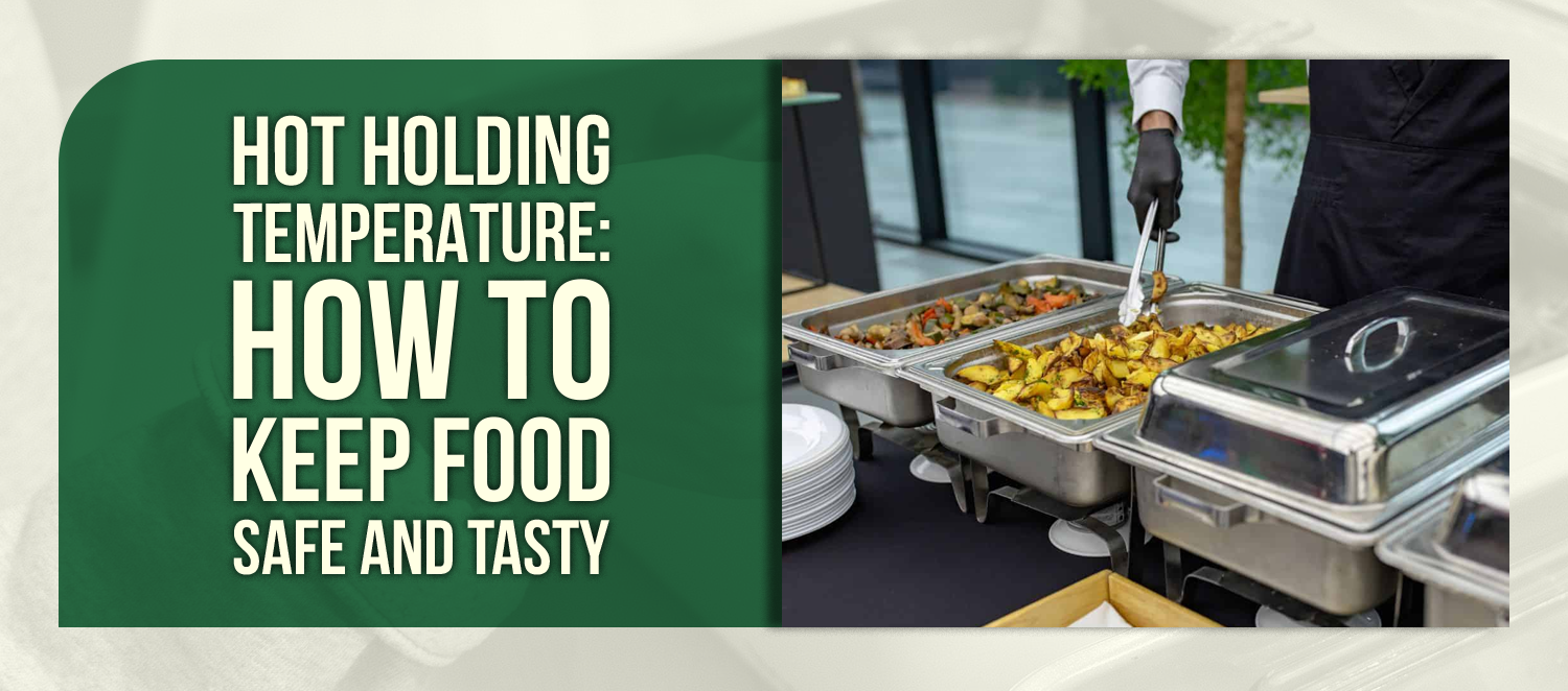 Hot Holding Temperature Explained: Best Practices for Keeping Food Saf ...