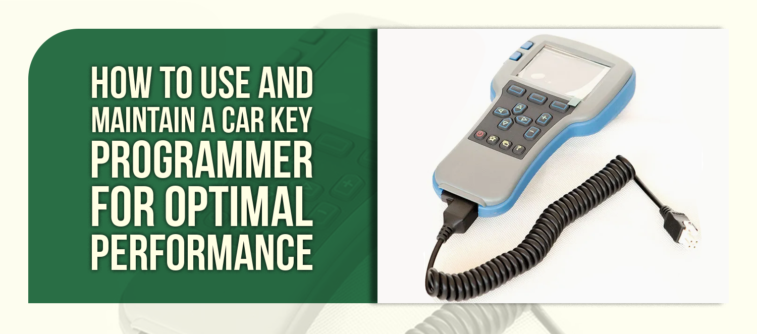 How To Use and Maintain a Car Key Programmer for Optimal Performance ...