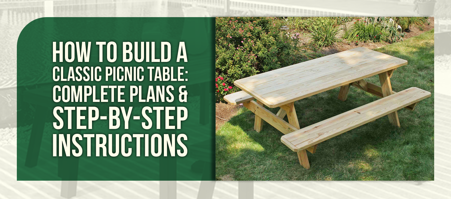 How to Build a Classic Picnic Table: Complete Plans & Step-by-Step Ins ...