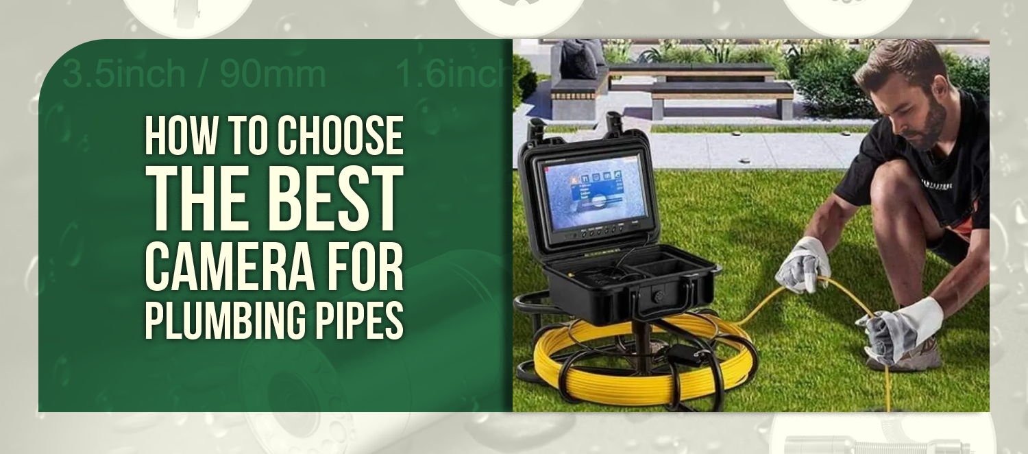 How to Choose the Best Camera for Plumbing Pipes: Your Complete Guide ...