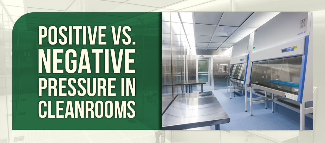 Positive vs. Negative Pressure in Cleanrooms – Build Your Perfect Outdoor