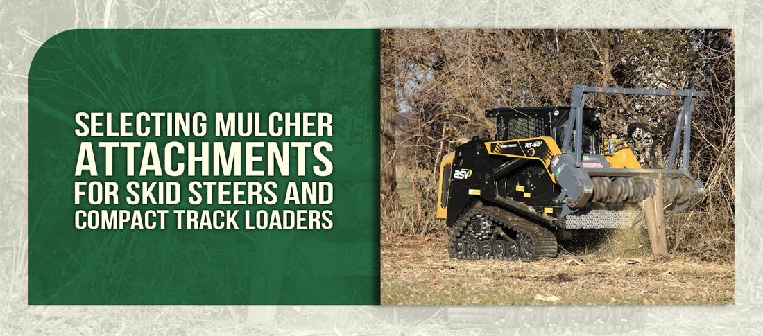 Selecting Mulcher Attachments for Skid Steers and Compact Track Loader ...