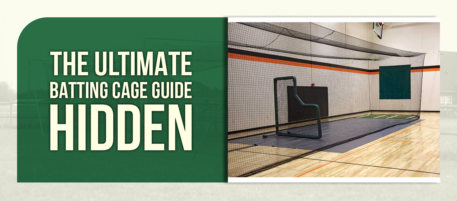 THE ULTIMATE BATTING CAGE GUIDE – Build Your Perfect Outdoor
