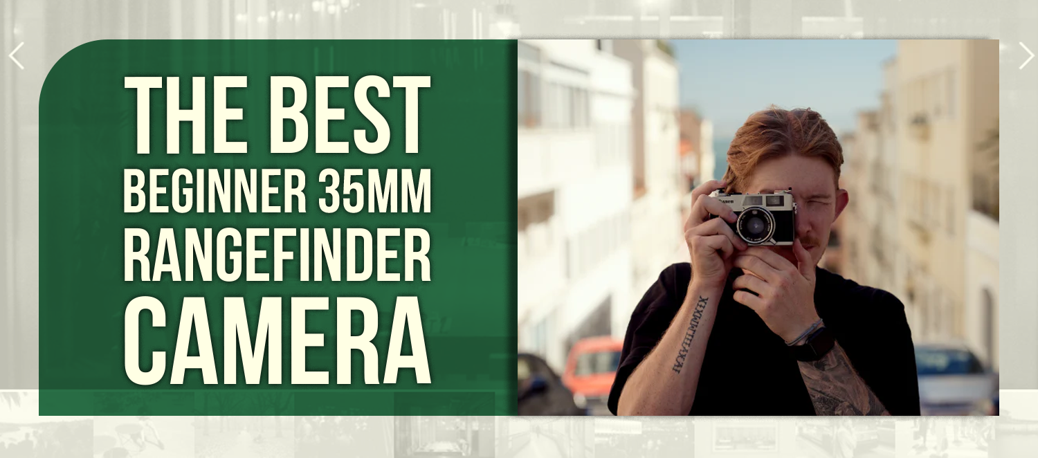 The Best Beginner 35mm Rangefinder Camera – Build Your Perfect Outdoor