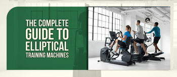 The Complete Guide to Elliptical Training Machines – Build Your Perfect ...