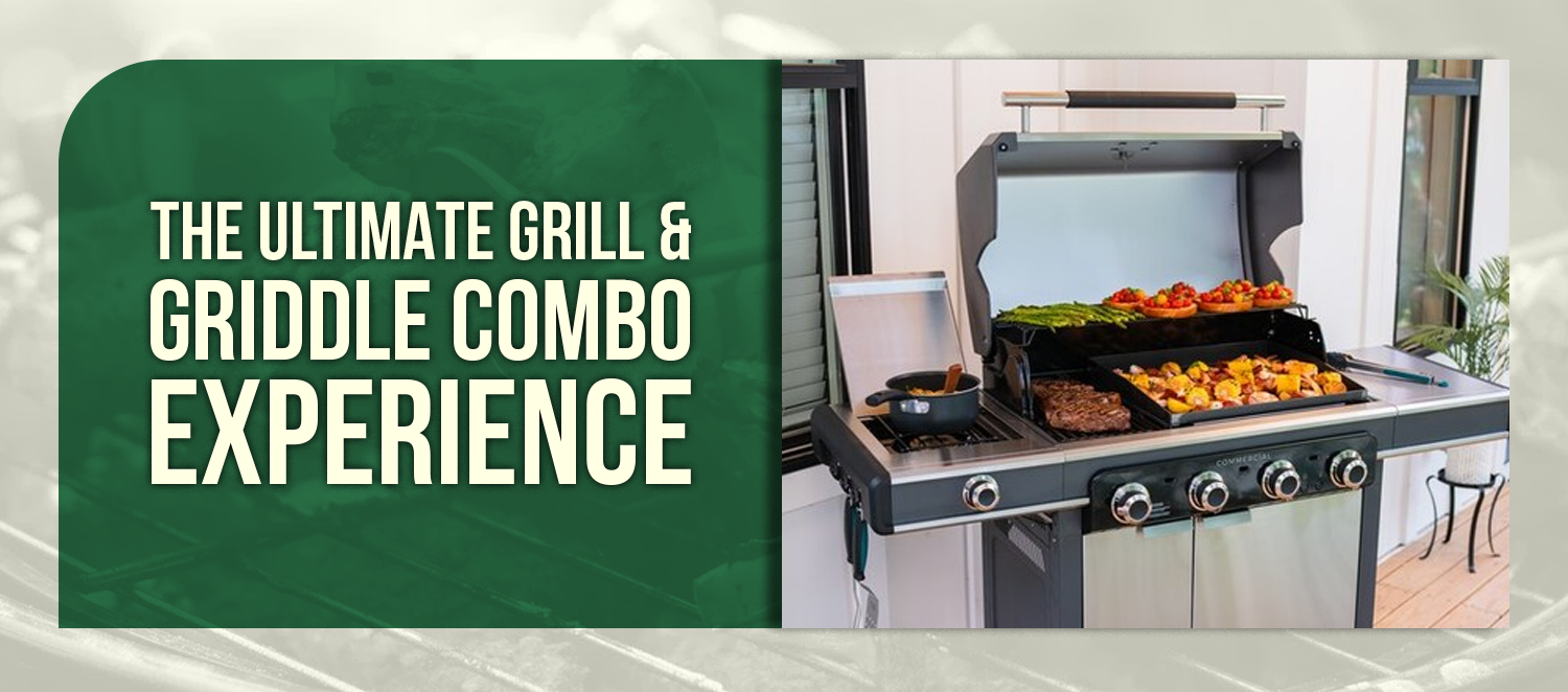 The Ultimate Grill & Griddle Combo Experience – Build Your Perfect Outdoor