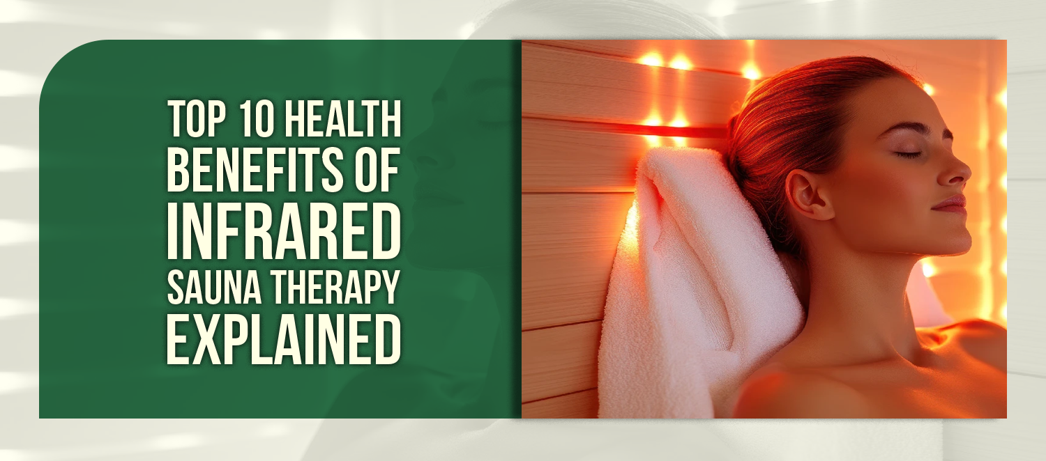Top 10 Health Benefits of Infrared Sauna Therapy Explained – Build Your ...