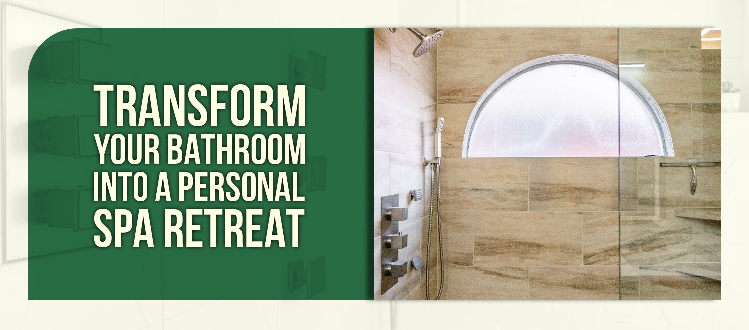 Transform Your Bathroom Into a Personal Spa Retreat – Build Your ...