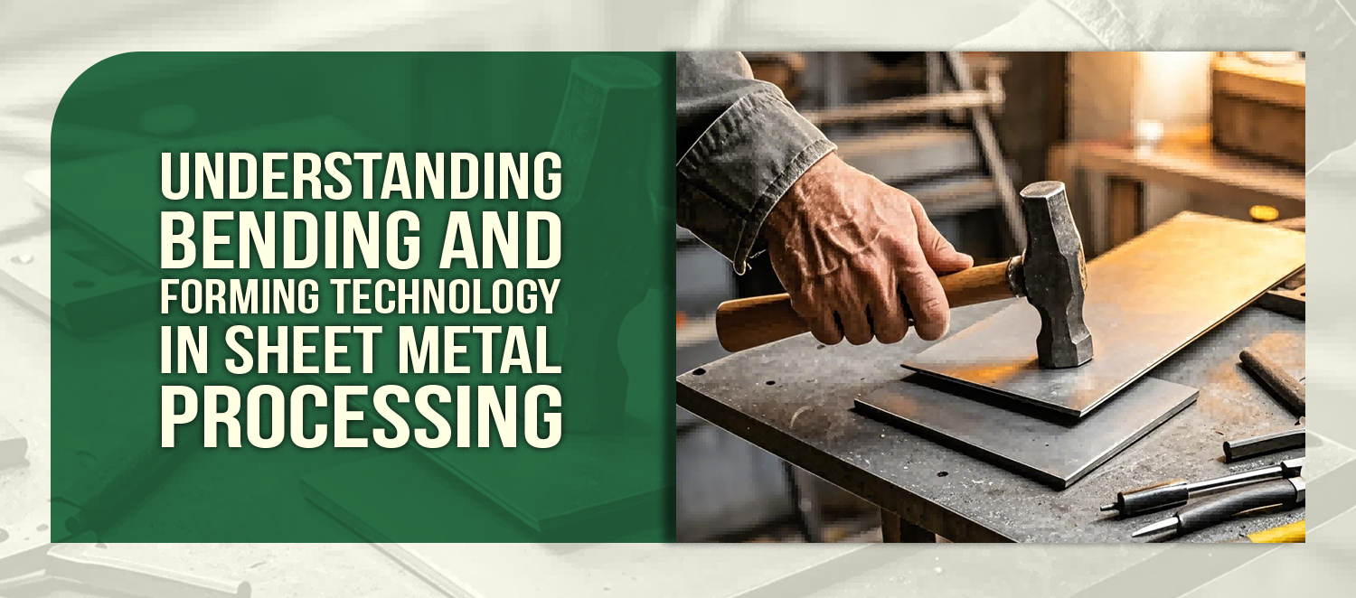 Understanding Bending and Forming Technology in Sheet Metal Processing ...
