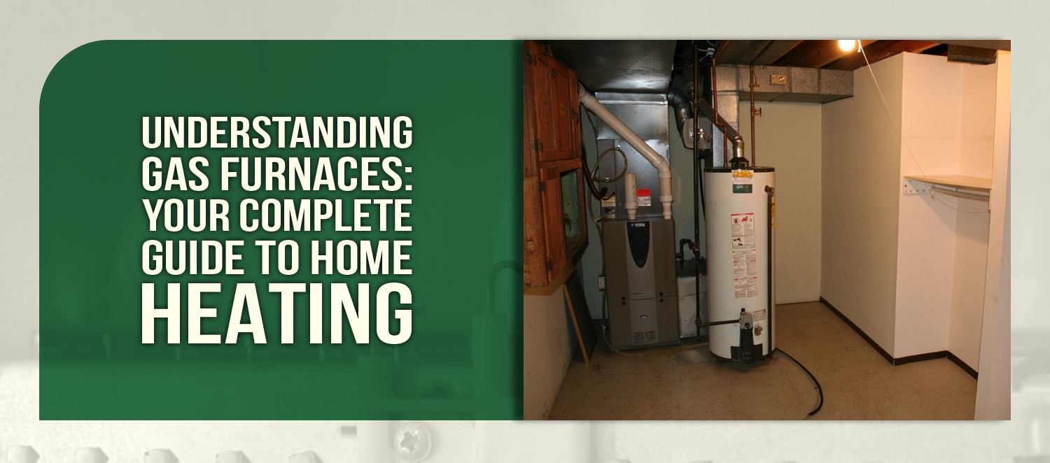Understanding Gas Furnaces: Your Complete Guide to Home Heating – Shop ...