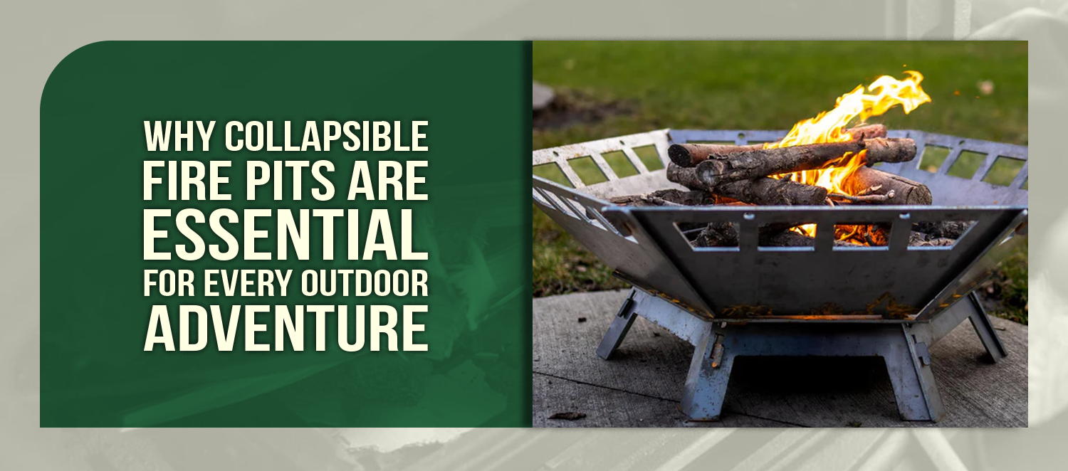 Why Collapsible Fire Pits Are Essential for Every Outdoor Adventure ...