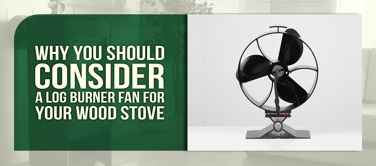 Why You Should Consider a Log Burner Fan for Your Wood Stove – Shop ...